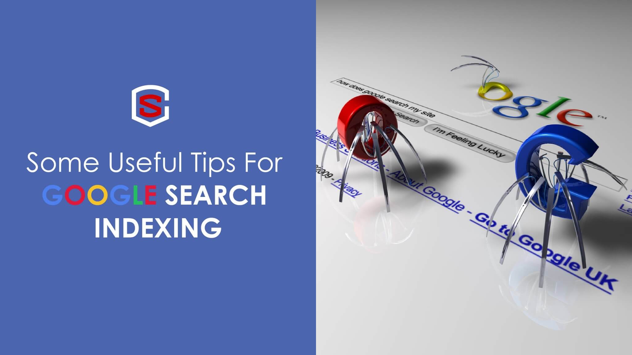 Some Useful Tips For Google Search Indexing - Code Systematic | IT Services